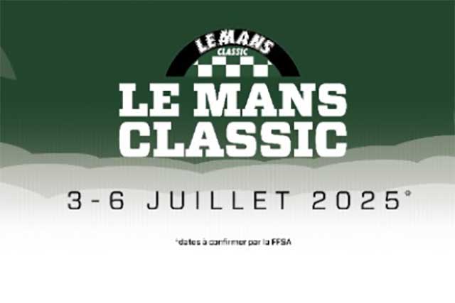Le Mans Classic revient du 3 au 6 juillet 2025 Le Mans Classic revient du 3 au 6 juillet 2025